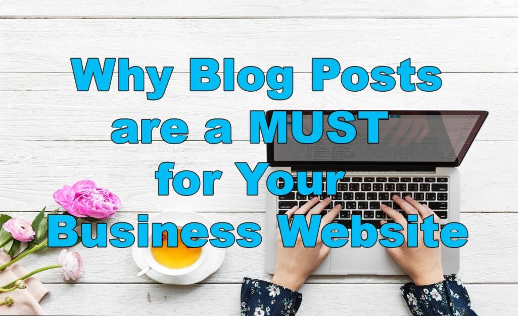 Blog Posts: 5 Reasons Why You MUST Have Them on Your Website - DYB Virtual