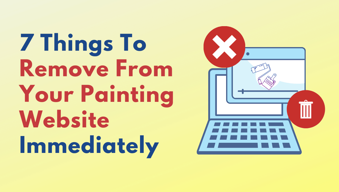 7 Things To Remove From Your Painting Website Immediately - DYB Virtual