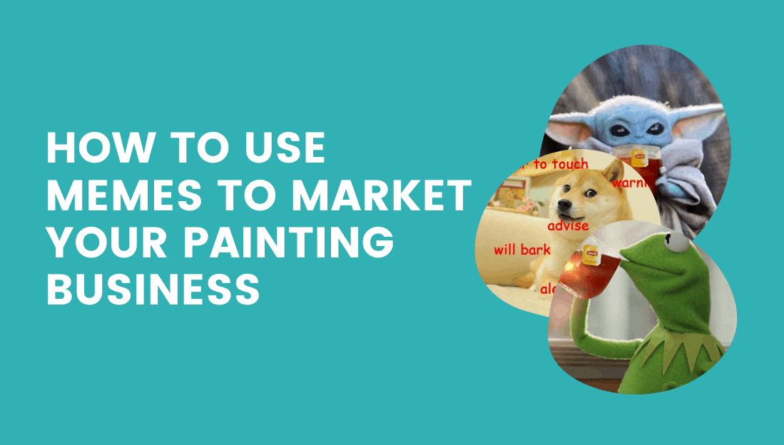 How to Use Memes to Market Your Painting Business - DYB Virtual